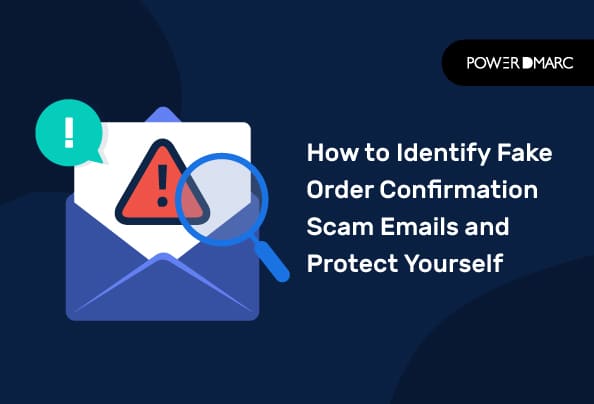 Fake Order Confirmation Scams: How To Identify & Protect Yourself